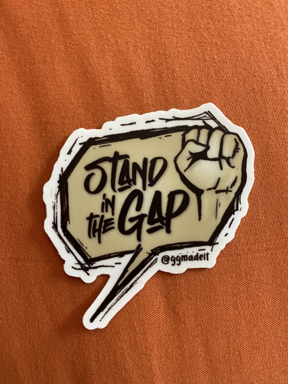 Stand In The Gap - Stickers - G G M A D E I T
